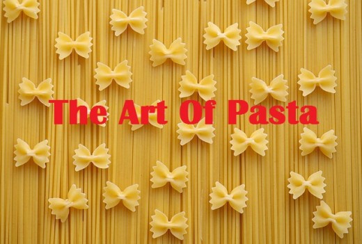 The Art Of Great Pasta Recipes | HubPages