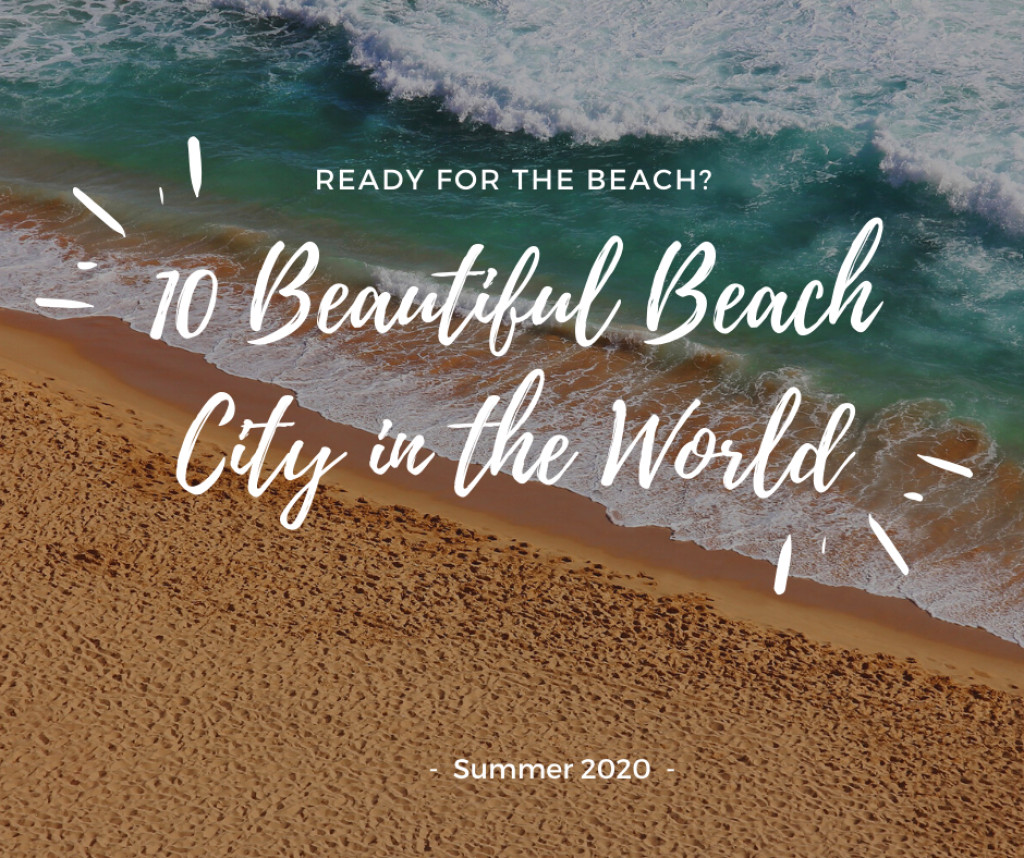 10 Most Beautiful Beach City in the World | HubPages